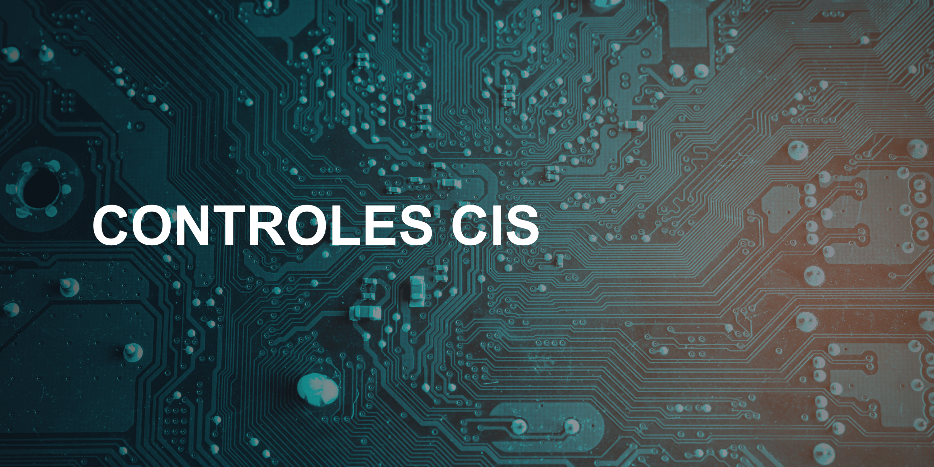 ¿Qué son los controles CIS?